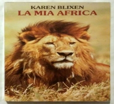 La mia Africa di Karen Blixen; Editore: Vallardi su licenza Feltrinelli, 1979 perfetto 