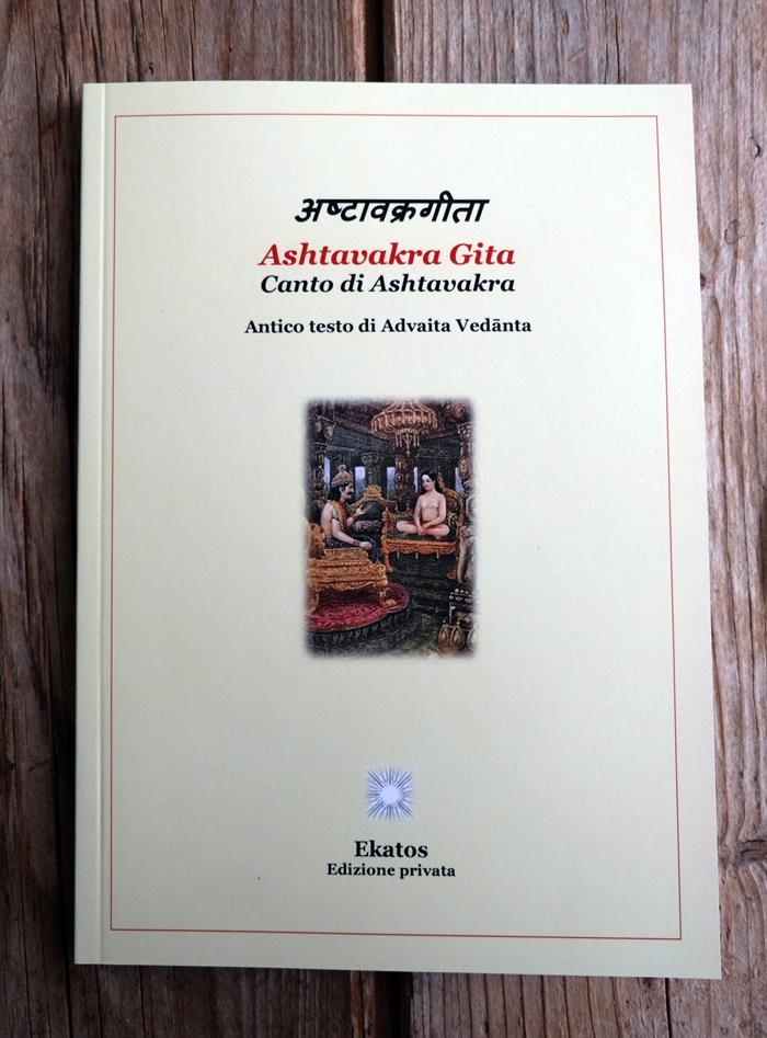 ASHTAVAKRA GITA CANTO DI ASHTAVAKRA ANTICO TESTO DI ADVAITA VEDĀNTA