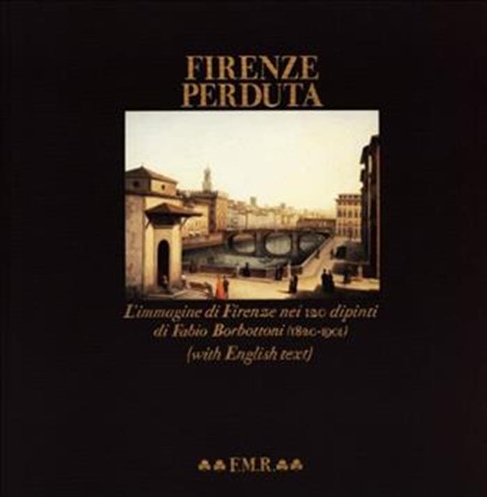 FIRENZE PERDUTA FRANCO MARIA RICCI EDITORE