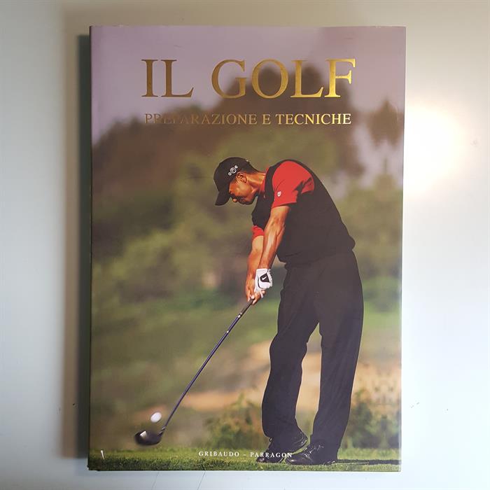 IL GOLF. PREPARAZIONE E TECNICHE