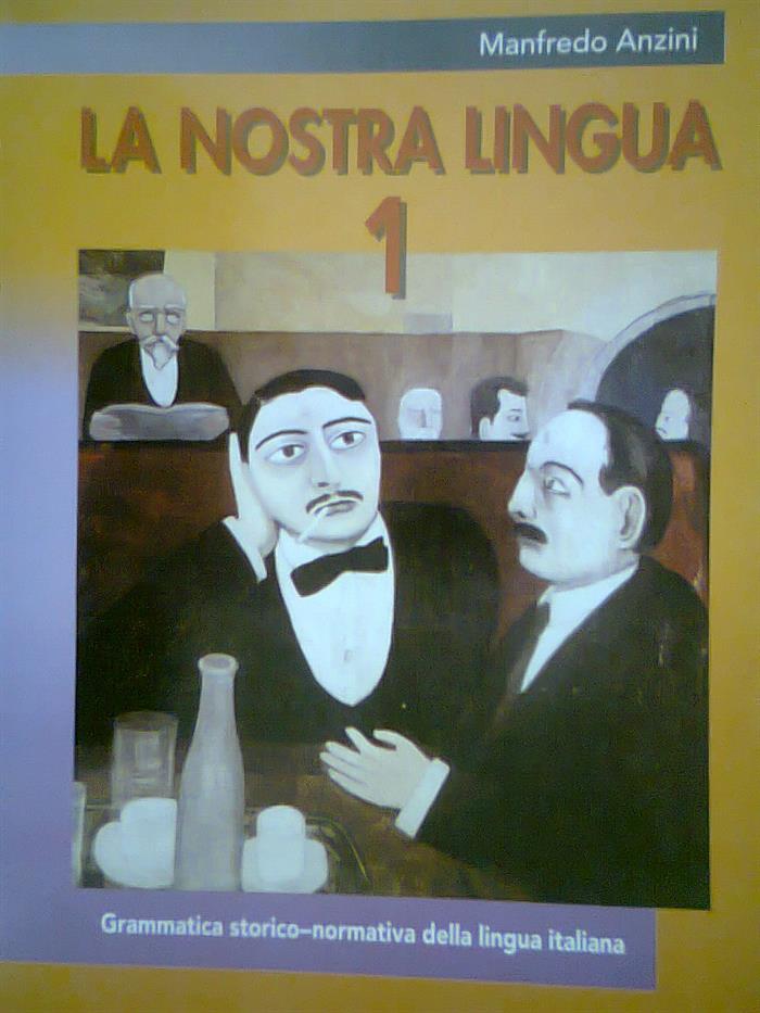 LA NOSTRA LINGUA 1 - M. ANZINI - EDIZIONI IL CAPITELLO