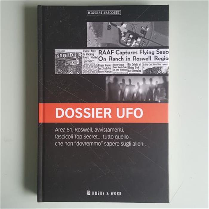 DOSSIER UFO - MISTERI NASCOSTI - HOBBY&WORK