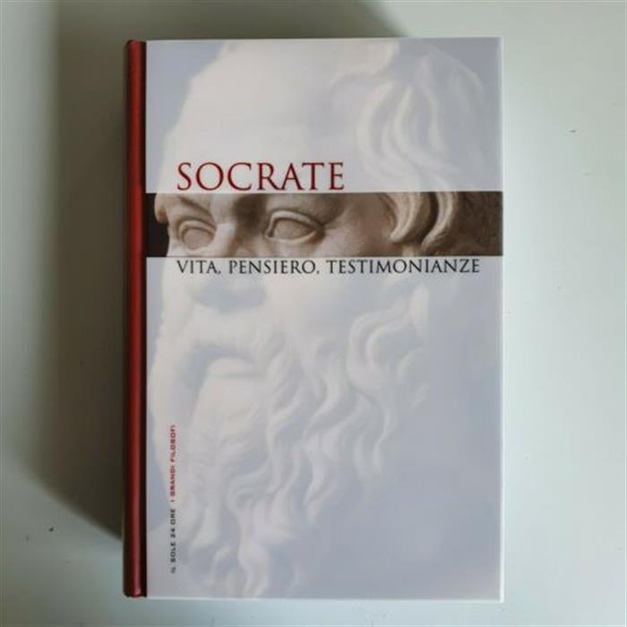 SOCRATE - VITA, PENSIERO, TESTIMONIANZE