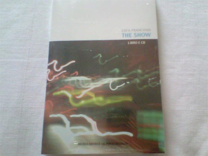 LUCA FRANCIOSO - THE SHOW (LIBRO E CD)