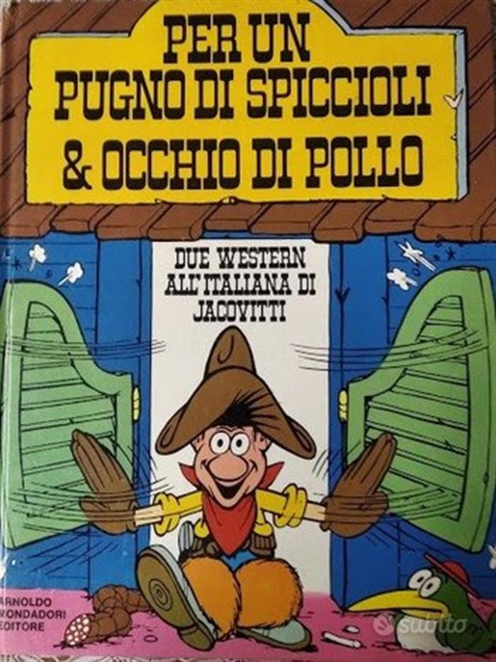 PER UN PUGNO DI SPICCIOLI & OCCHIO DI POLLO JACOVITTI