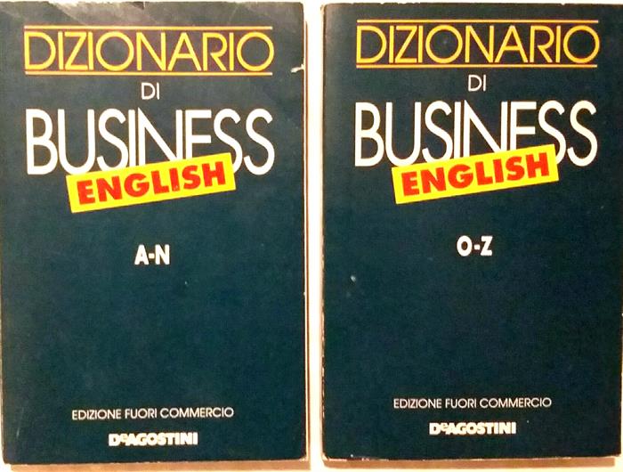 DIZIONARIO DI BUSINESS ENGLISH IN 2 VOLUMI ED. FUORI COMMERCIO DE AGOSTINI, NOVARA, 1994