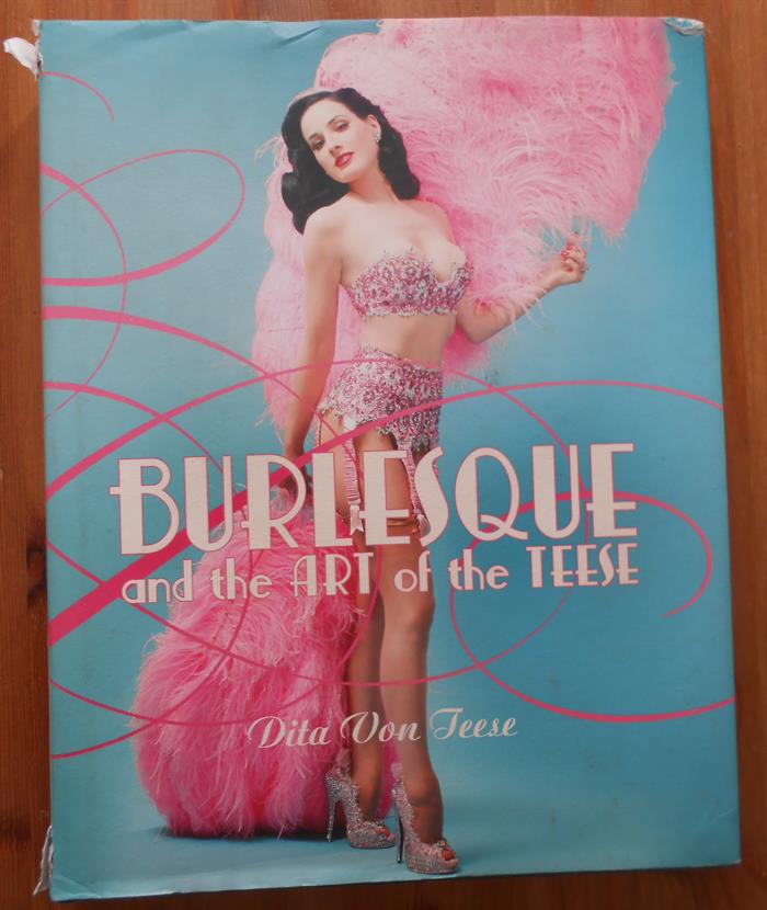 BURLESQUE / FETISH AND THE ART OF THE TEESE