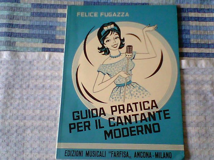 GUIDA PRATICA PER IL CANTANTE MODERNO