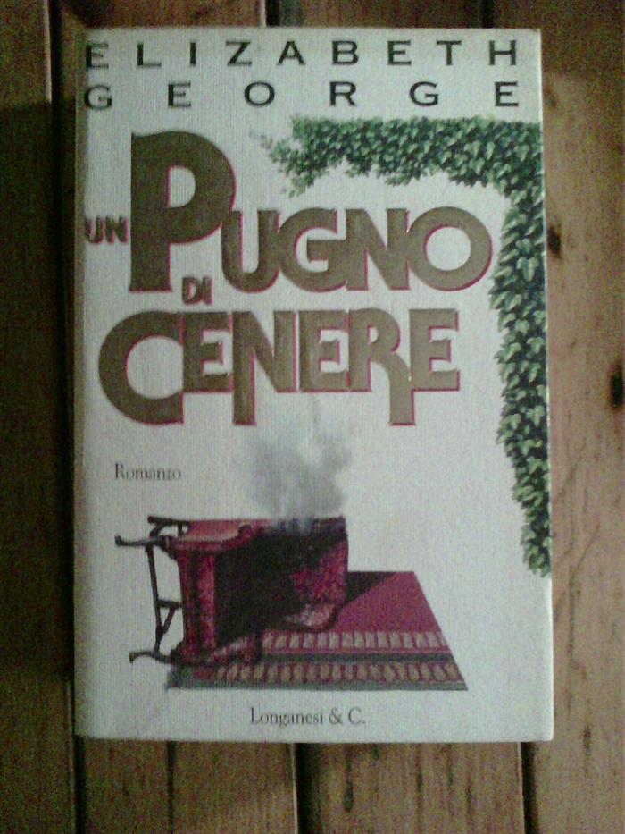 ELIZABETH GEORGE - UN PUGNO DI CENERE