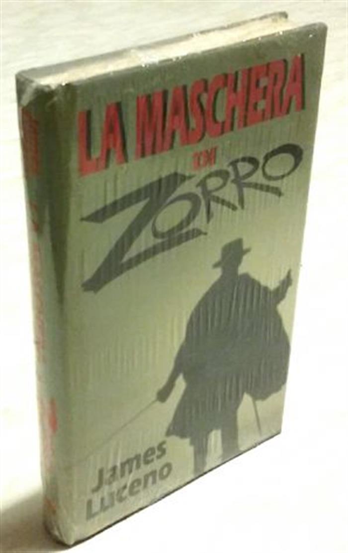 LA MASCHERA DI ZORRO DI JAMES LUCENO; ED.EUROCLUB 1999