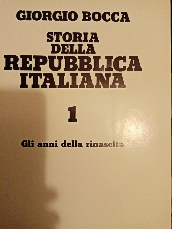 STORIA DELLA REPUBBLICA ITALIANA - BOCCA - 6 VOLUMI