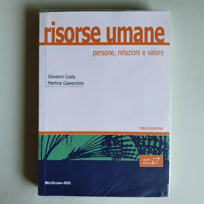 RISORSE UMANE - PERSONE, RELAZIONI E VALORE - MCGRAW-HILL - 2012