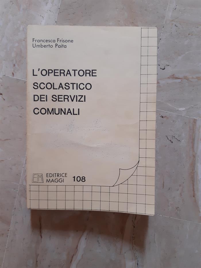 LIBRO L`OPERATORE SCOLASTICO DEI SERVIZI COMUNALI