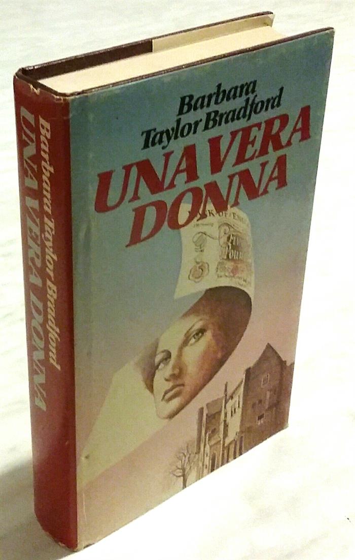 UNA VERA DONNA DI BRADFORD TAYLOR BARBARA ED: SPERLING & KUPFER, 1981