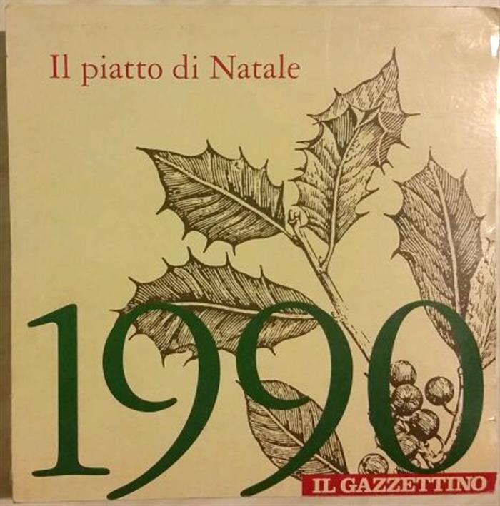 IL GAZZETTINO IL PIATTO DI NATALE ED.LIMITATA DISEGNO DI AUGUSTO MURER, 1990