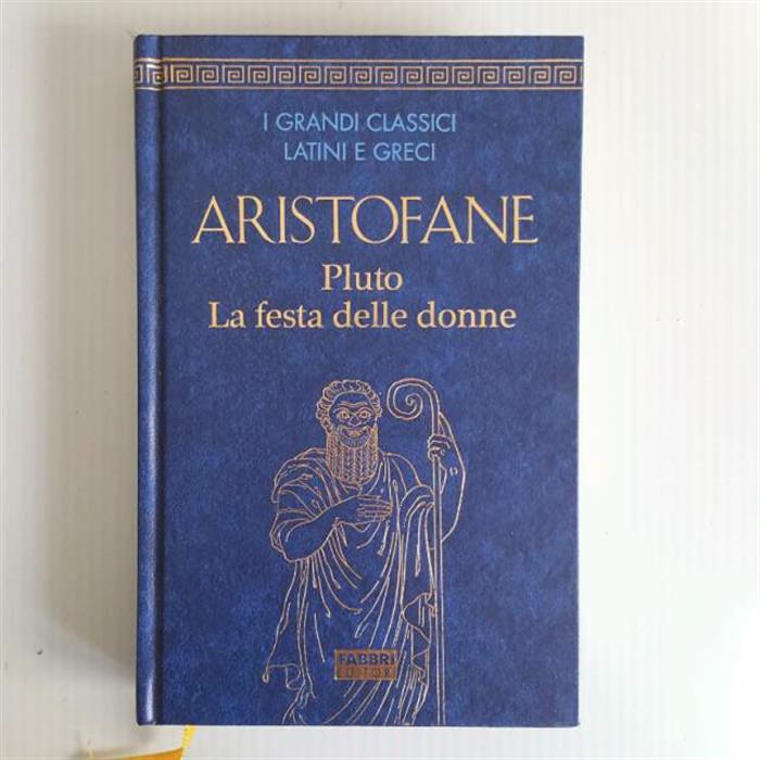 ARISTOFANE PLUTO - LA FESTA DELLE DONNE