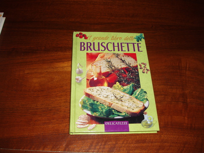 IL GRANDE LIBRO DELLA BRUSCHETTA