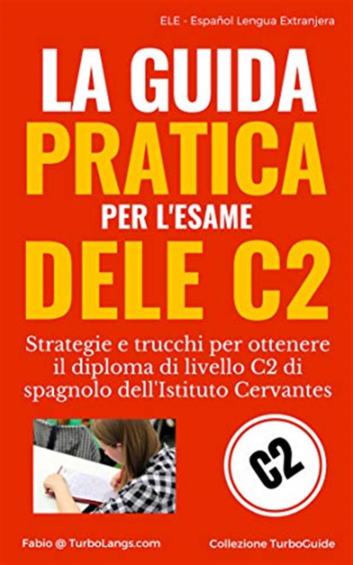 LIBRO PER PREPARARSI ALL`ESAME DI SPAGNOLO C2