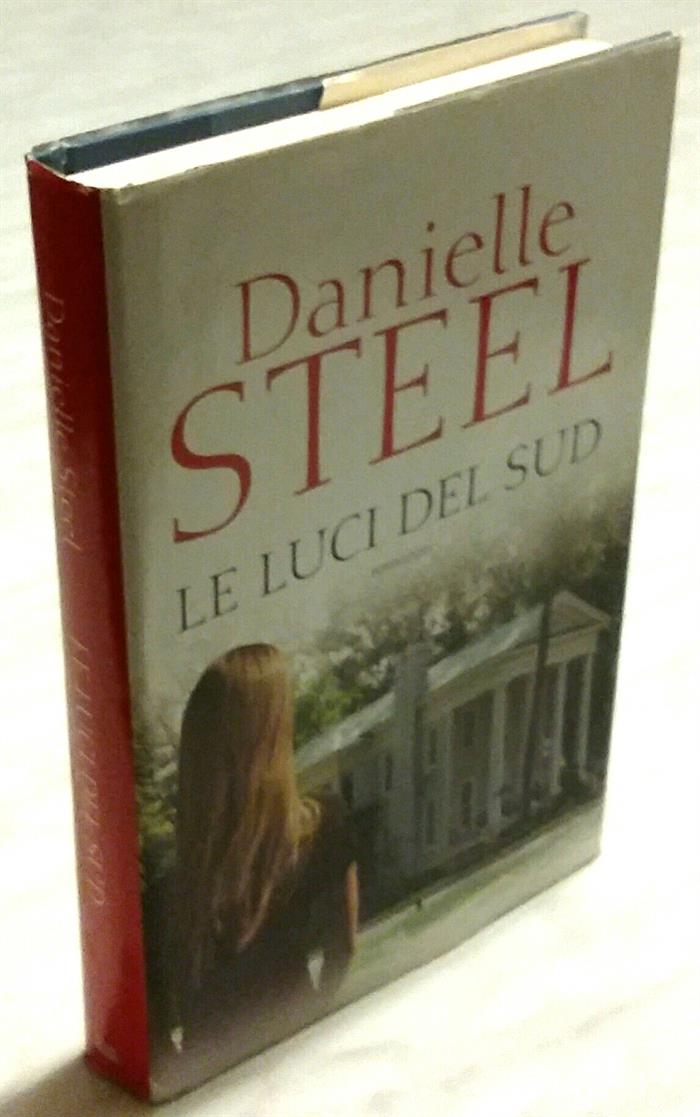 LE LUCI DEL SUD DI DANIELLE STEEL ED.MONDOLIBRI SU LICENZA SPERLING & KUPFER, 2011