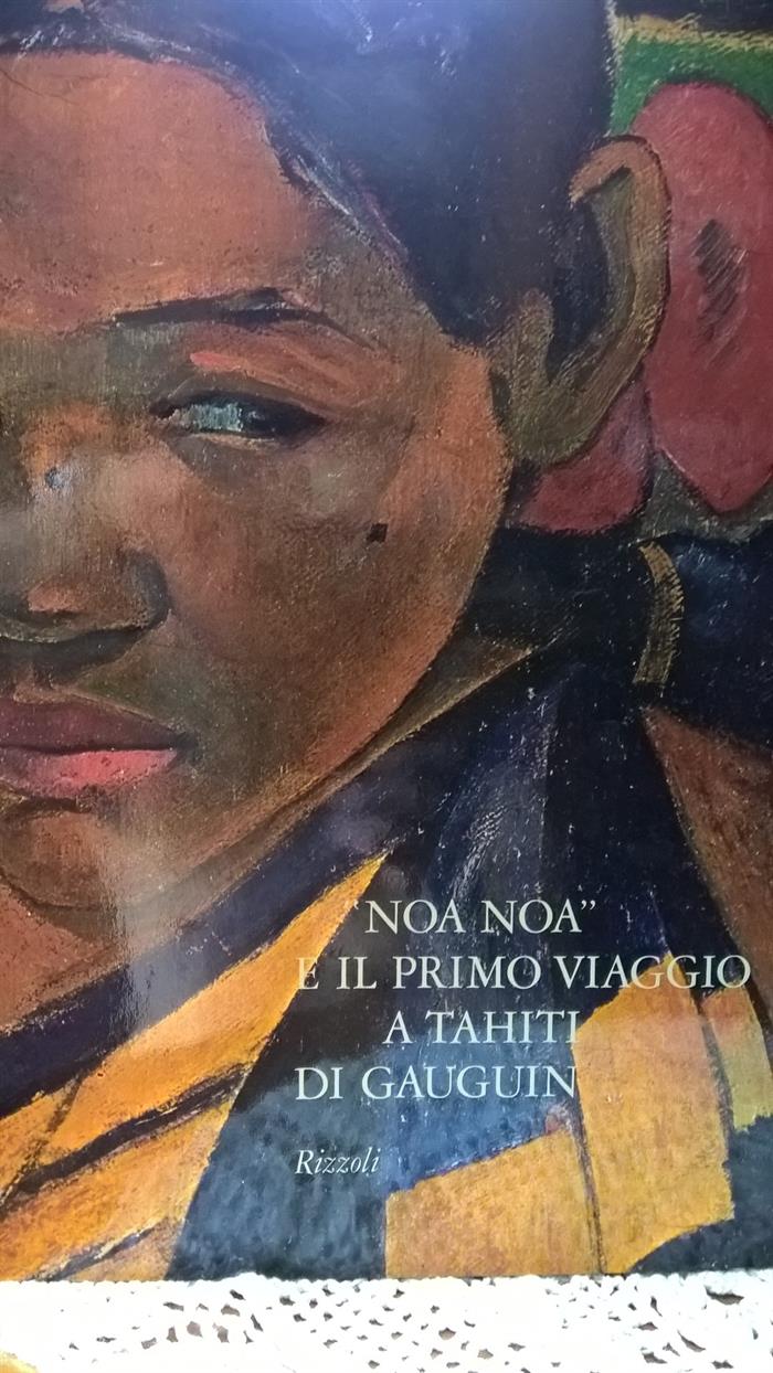 "NOA NOA" E IL PRIMO VIAGGIO A TAHITI DI GAUGUIN