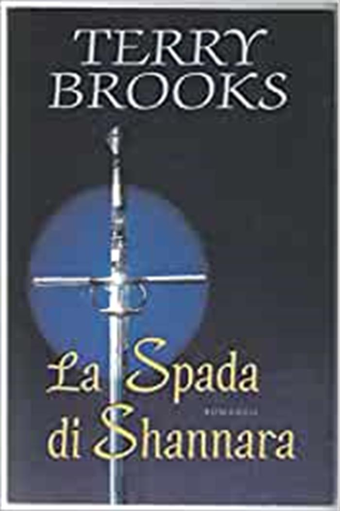 LA SPADA DI SHANNARA DI TERRY BROOKS ED.MONDOLIBRI SU LICENZA MONDADORI, 2005