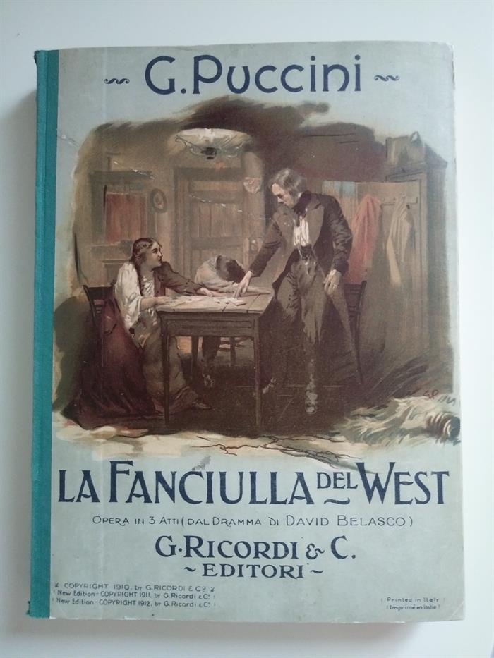 LA FANCIULLA DEL WEST - G.PUCCINI - 1912