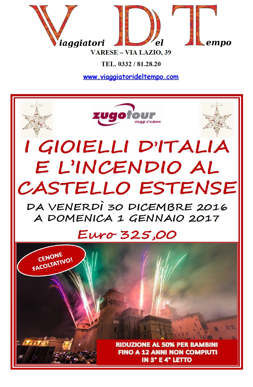 CAPODANNO OFFERTA - GIOIELLI D'ITALIA E L'INCENDIO AL CASTELLO ESTENSE -