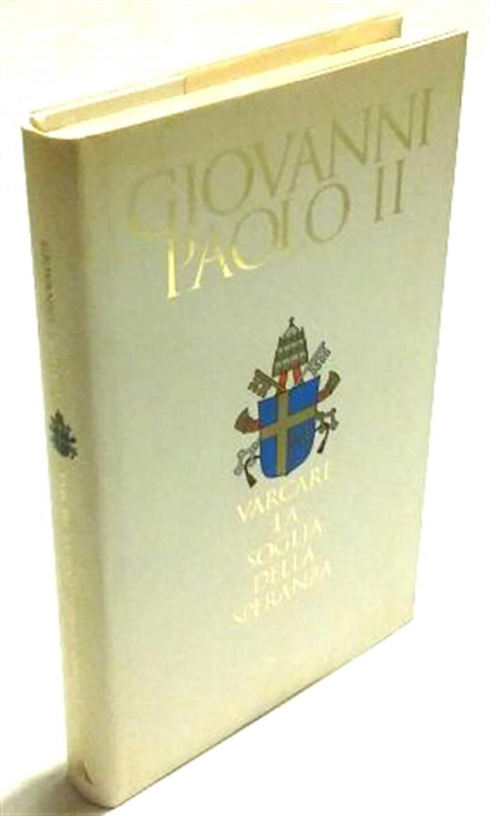 VARCARE LA SOGLIA DELLA SPERANZA DI GIOVANNI PAOLO II 1°ED.MONDADORI, 1994