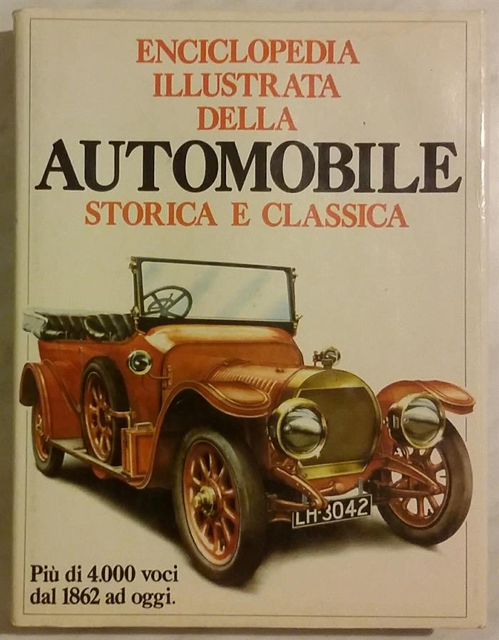 ENCICLOPEDIA ILLUSTRATA DELLA AUTOMOBILE STORICA E CLASSICA