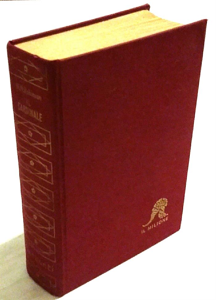 IL CARDINALE DI HENRY MORTON ROBINSON; EDITORE: GARZANTI, MILANO SETTEMBRE 1961