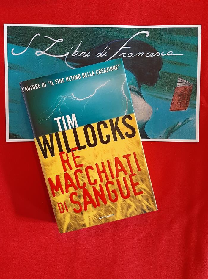 "RE MACCHIATI DI SANGUE" DI TIM WILLOCKS