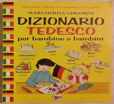 Dizionario tedesco per bambine e bambini di Margherita Giromini 1°Ed.Giunti Demetra, 2000 nuovo