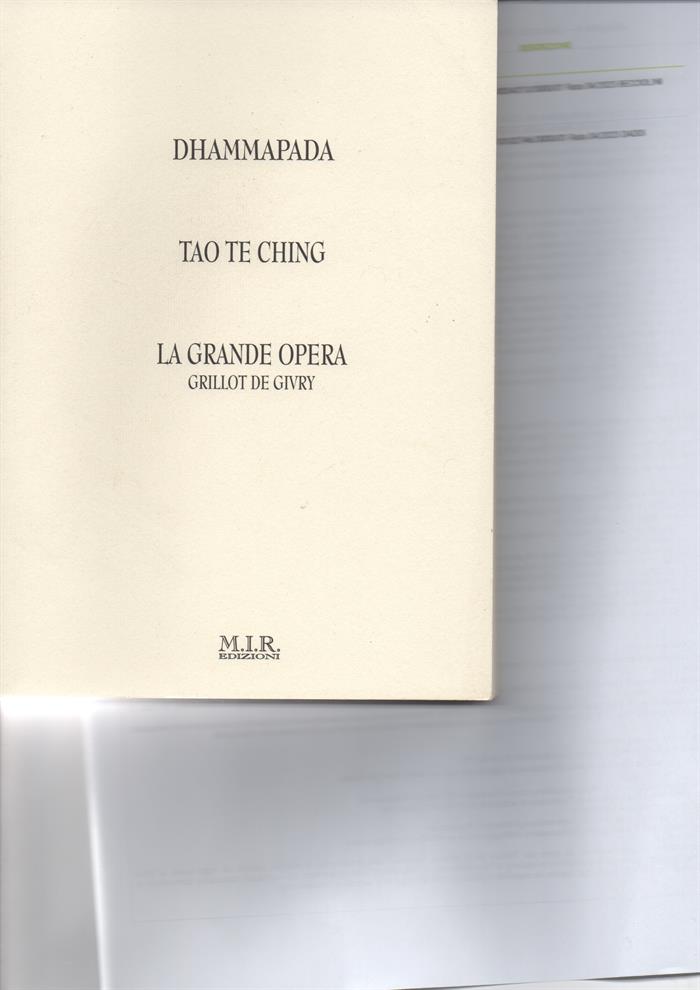 DHAMMAPADA, TAO TE CHING, LA GRANDE OPERA