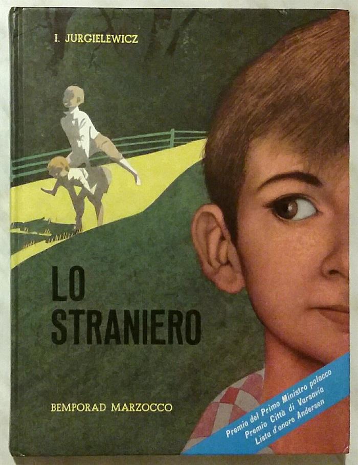 LO STRANIERO DI IRENA JURGIELEWICZ ED.BEMPORAD MARZOCCO, 1965