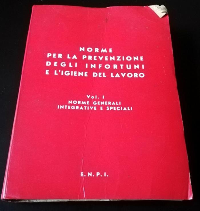 ENPI 1978 - NORME PER LA PREVENZIONE INFORTUNI..VOL.1