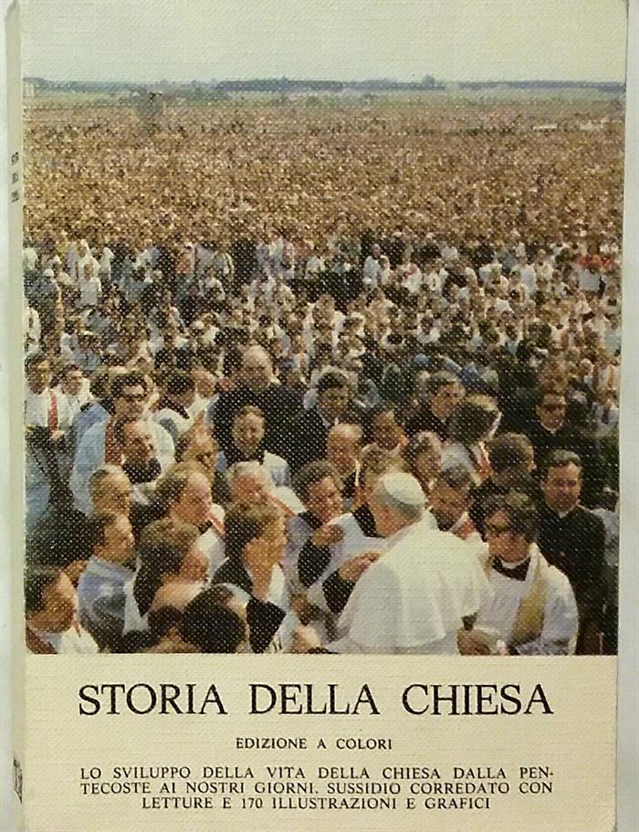 STORIA DELLA CHIESA. EDIZIONE A COLORI DI MICHEL LEMONNIER O.P.ED.ISTITUTO SAN GAETANO, 1981