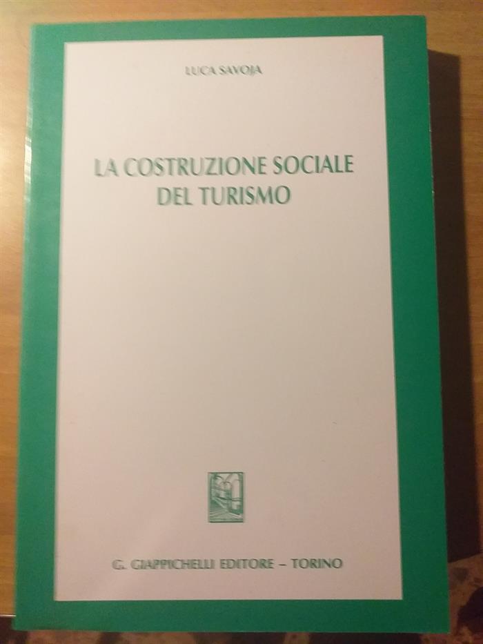 LA COSTRUZIONE SOCIALE DEL TURISMO