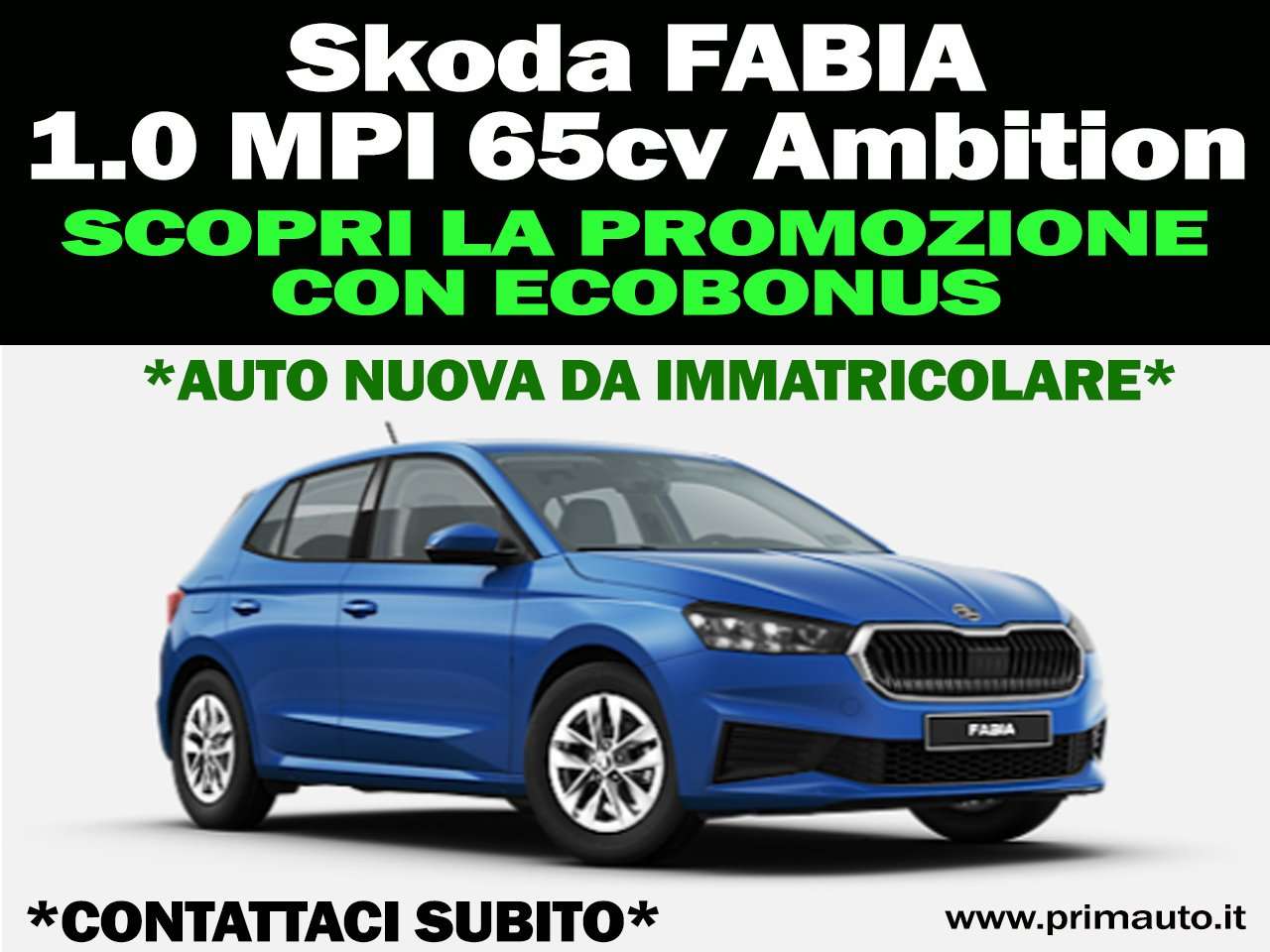 Skoda Fabia1.0 MPI 65cv Ambition - NUOVA ! CONTATTACI !